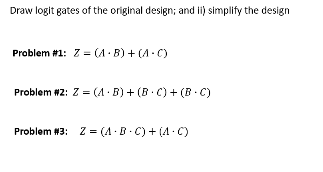 Solved Draw logit ﻿gates of ﻿the original design; and | Chegg.com