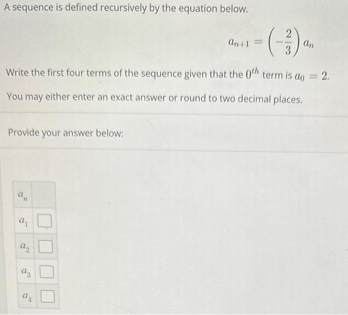 Solved A sequence is defined recursively by the equation | Chegg.com