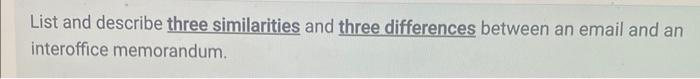 List and describe three similarities and three | Chegg.com