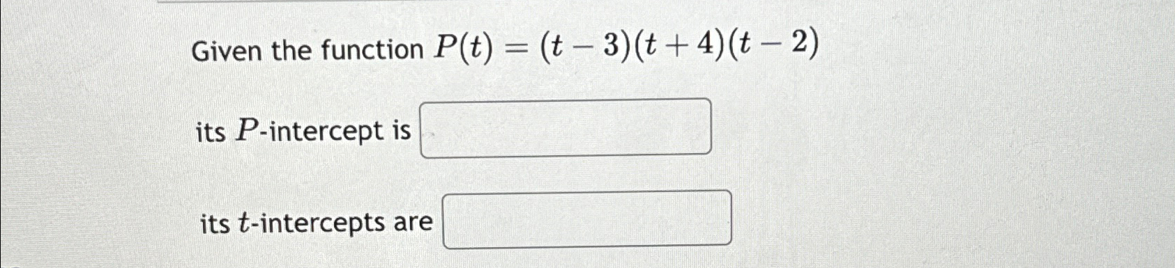 Solved Given The Function P T T 3 T 4 T 2 Its