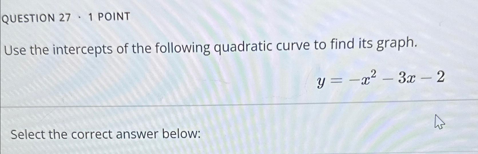 Solved QUESTION 27 - 1 ﻿POINTUse the intercepts of the | Chegg.com