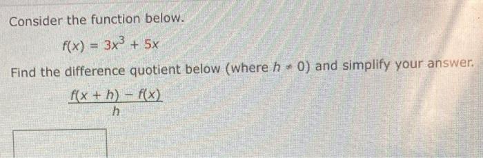 Solved Consider the function below. f(x)=3x3+5x Find the | Chegg.com