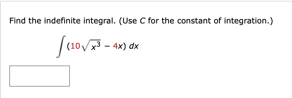 Solved find the indefinite integral. use C for the constant | Chegg.com