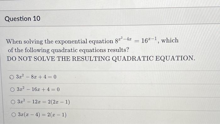 Solved When solving the exponential equation 8x2−4x=16x−1, | Chegg.com