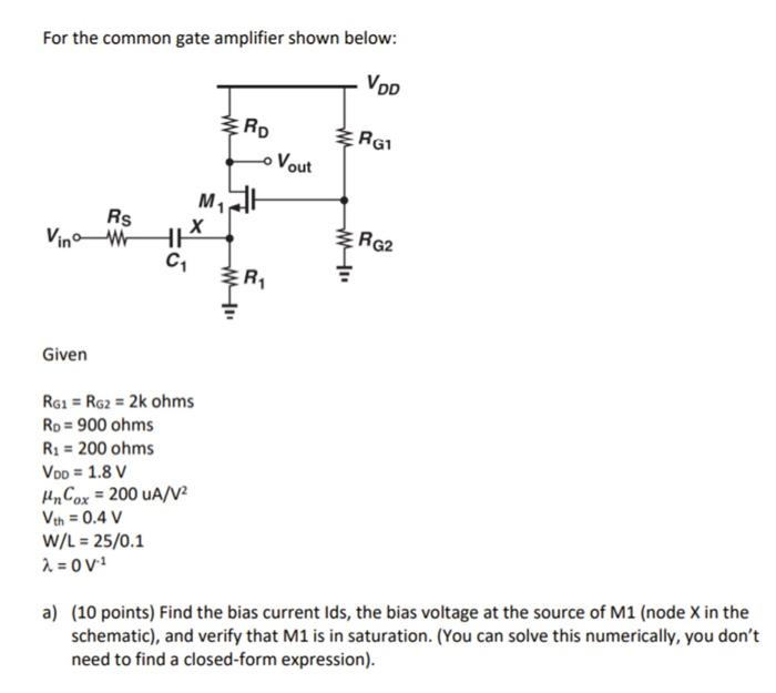 Solved For the common gate amplifier shown below: Given | Chegg.com