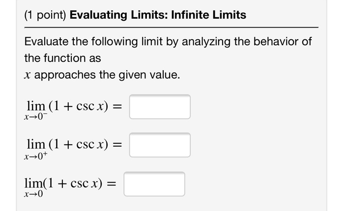 Solved (1 point) Evaluating Limits: Infinite Limits Evaluate | Chegg.com