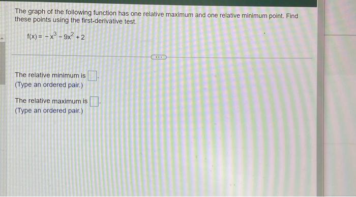 Solved The graph of the following function has one relative | Chegg.com