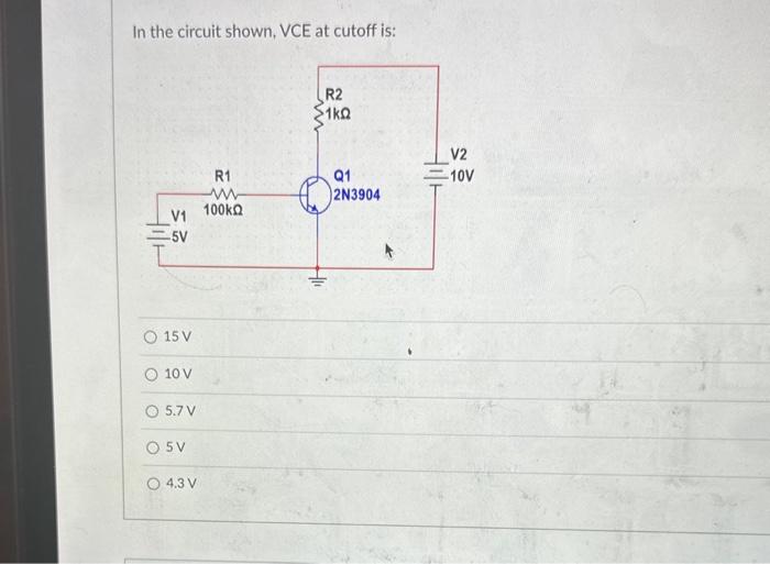 Solved In the circuit shown, VCE at cutoff is: | Chegg.com