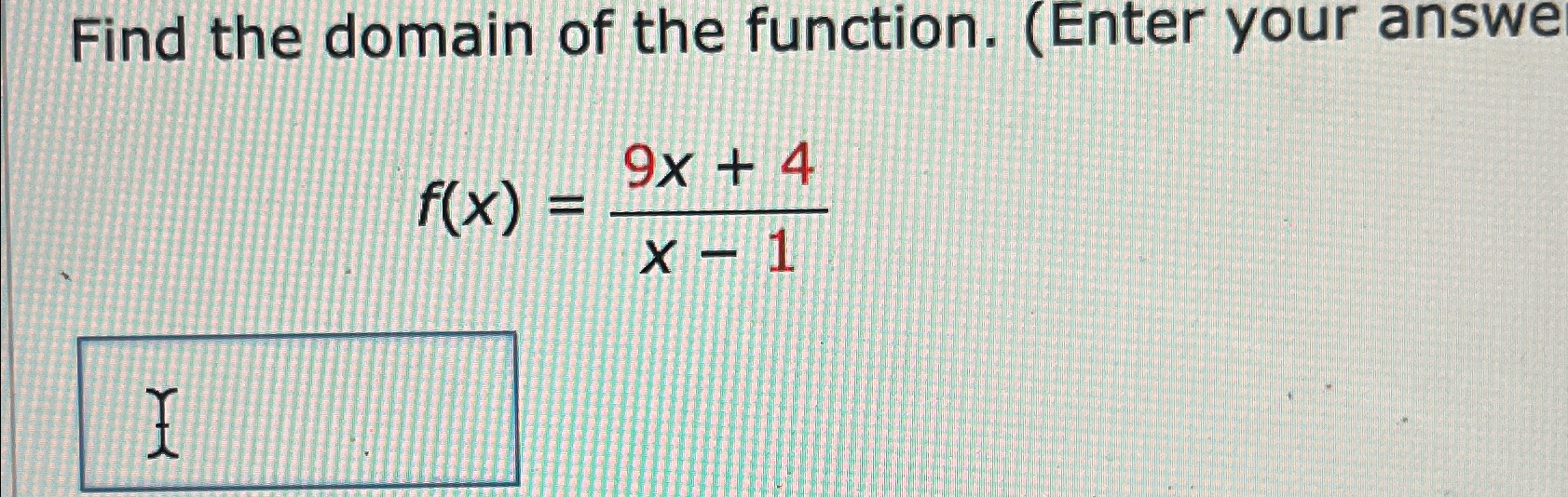 Solved Find the domain of the function. (Write in interval | Chegg.com