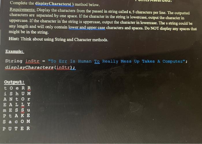 Solved Complete the displayCharacters() method below. | Chegg.com