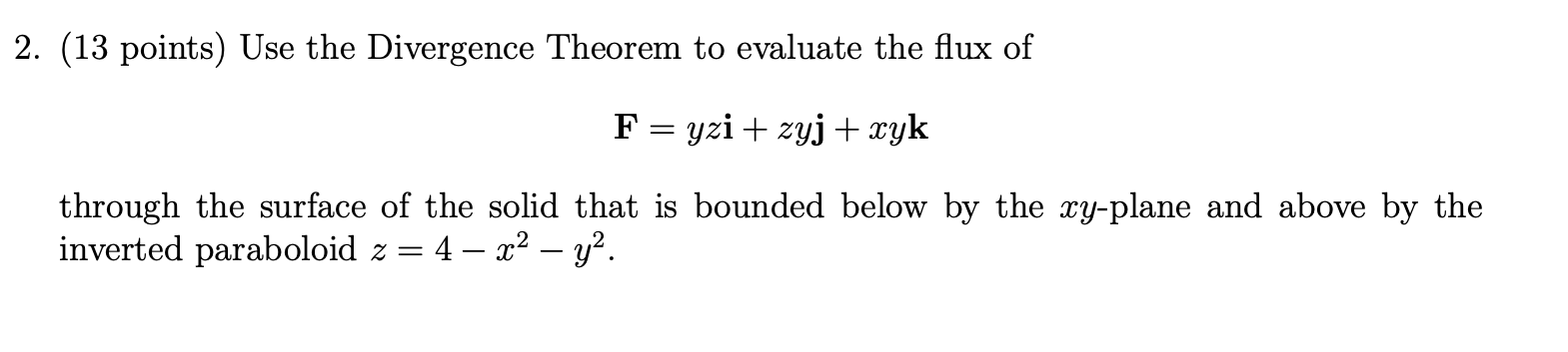 Solved Use the Divergence Theorem to evaluate the flux | Chegg.com