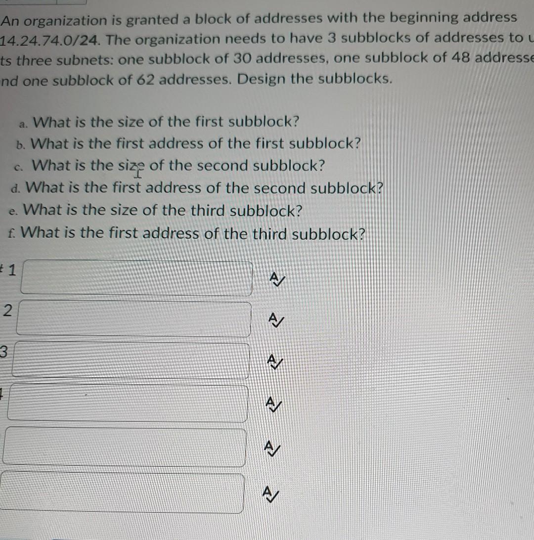 Solved An organization is granted a block of addresses with | Chegg.com