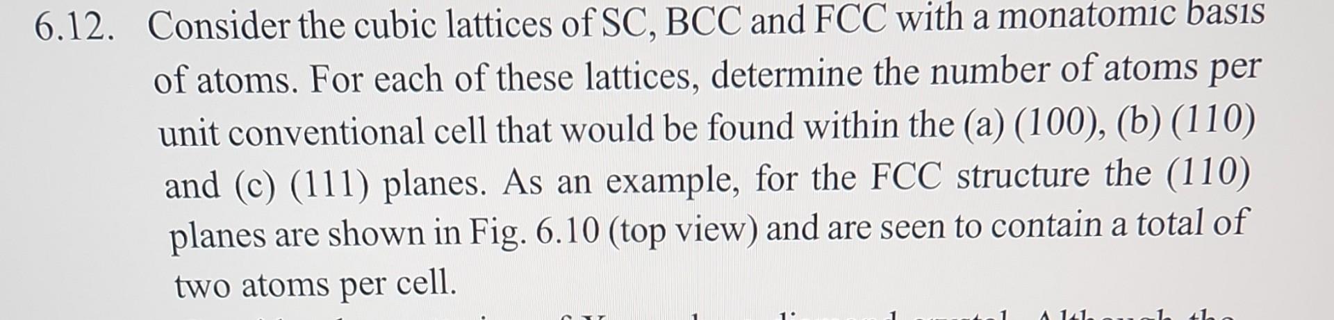 Solved 12. Consider the cubic lattices of SC, BCC and FCC | Chegg.com
