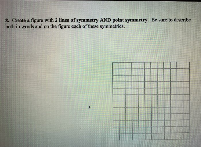 Solved 8. Create a figure with 2 lines of symmetry AND point | Chegg.com