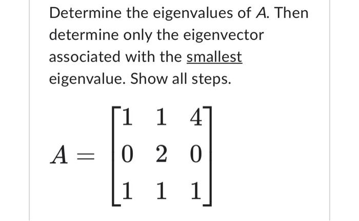 Solved Determine the eigenvalues of \\( A \\). Then | Chegg.com