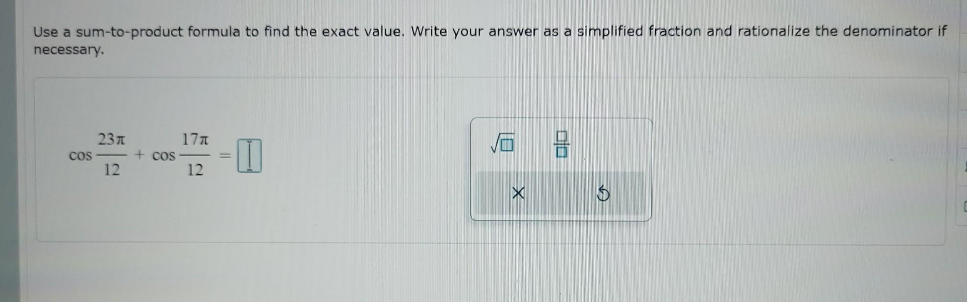 Solved Use a sum-to-product formula to find the exact value. | Chegg.com