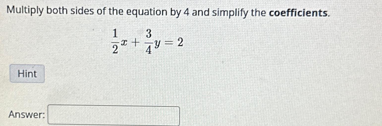 Solved Multiply both sides of the equation by 4 ﻿and | Chegg.com