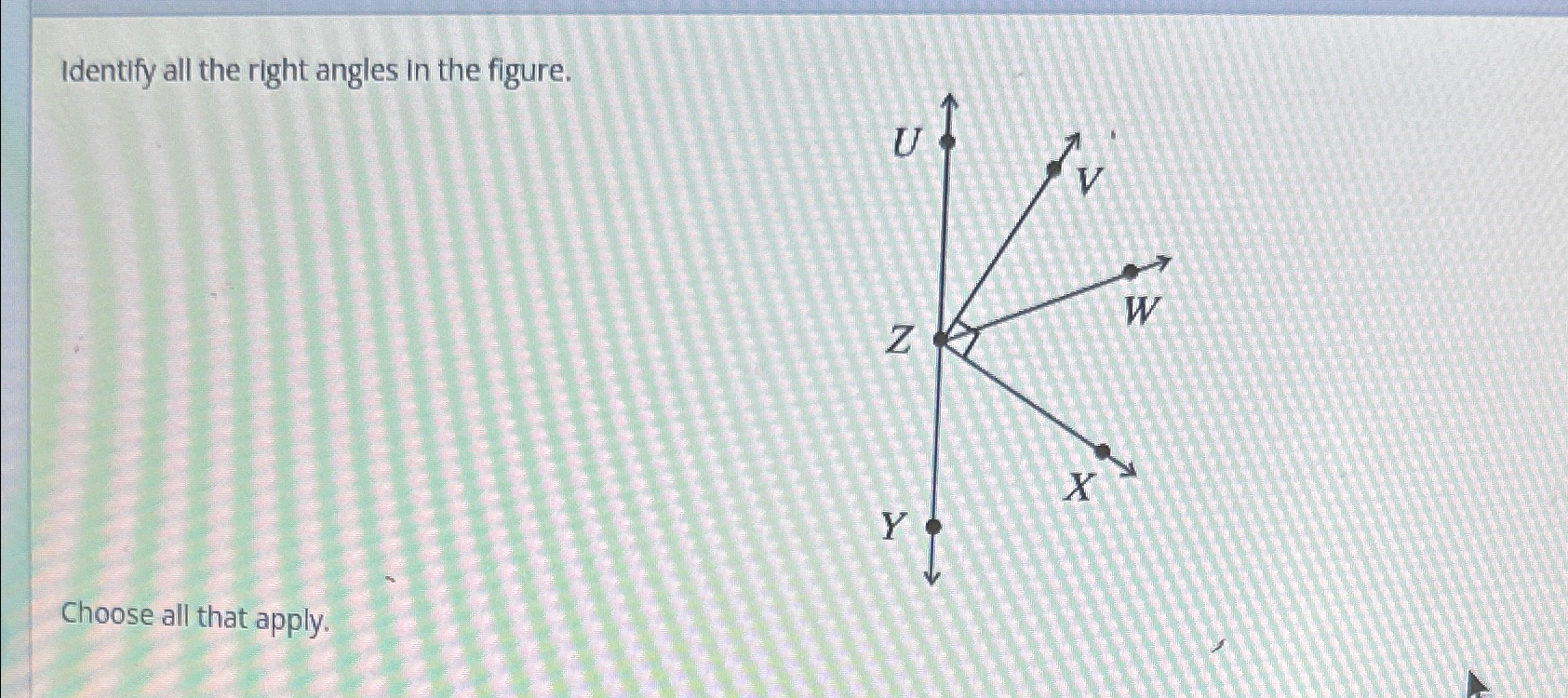 Identify all the right angles in the figure.Choose | Chegg.com
