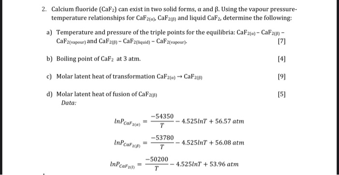 Solved 2. Calcium fluoride (CaF2) can exist in two solid | Chegg.com