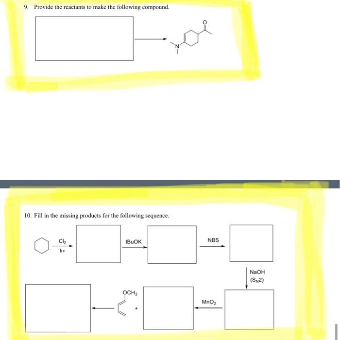 Solved 9. Provide the reactants to make the following | Chegg.com