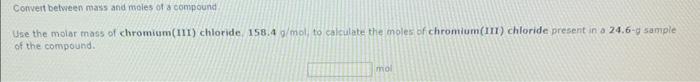 Solved Corvert belween mass and moles of a compound Wse the | Chegg.com