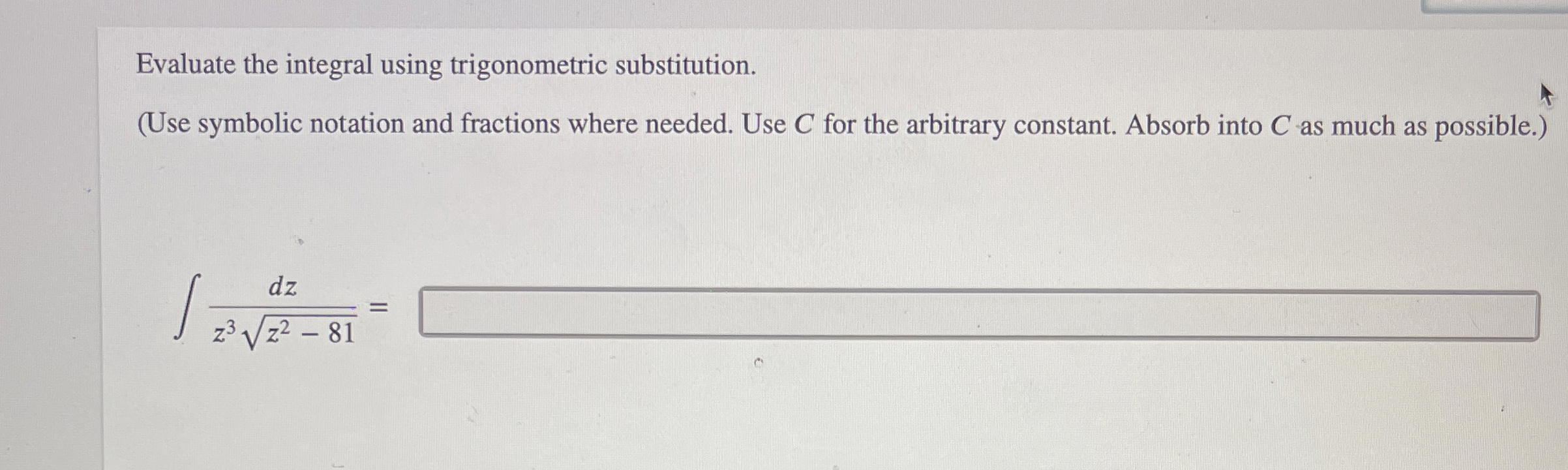 Solved Evaluate the integral using trigonometric | Chegg.com