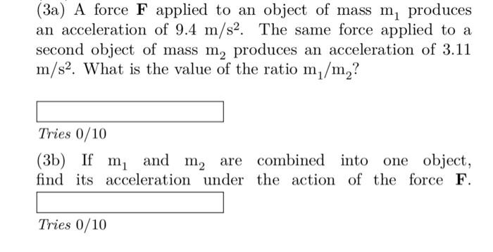 Solved 3a A Force F Applied To An Object Of Mass M1