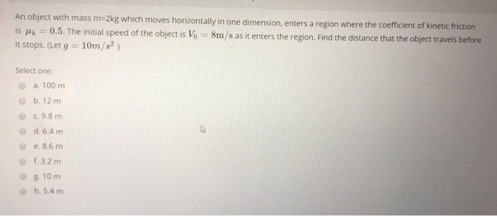 Solved An object with mass m 2kg which moves horizontally in | Chegg.com
