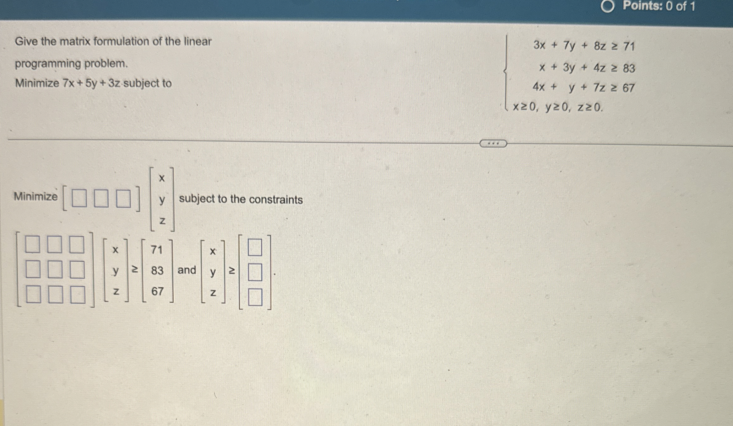 Solved Points: 0 ﻿of 1Give the matrix formulation of the | Chegg.com