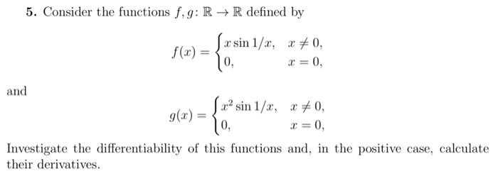 Solved 5. Consider the functions f,g:R→R defined by | Chegg.com