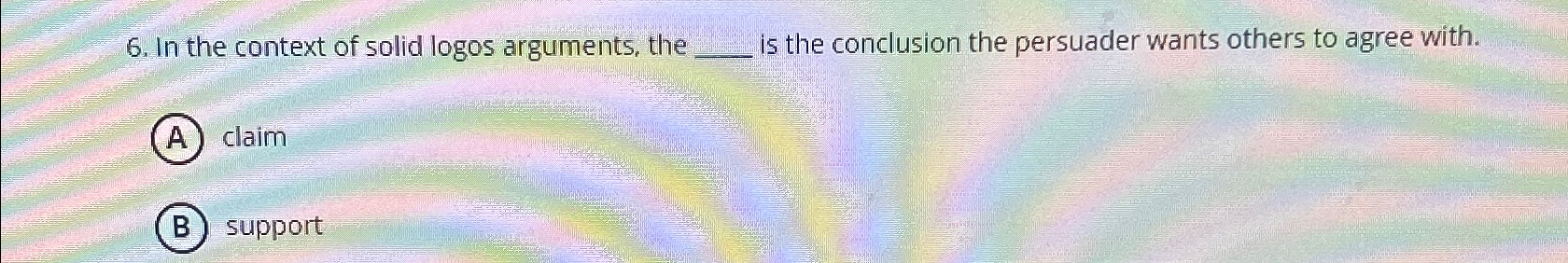 Solved In the context of solid logos arguments, the ﻿is | Chegg.com
