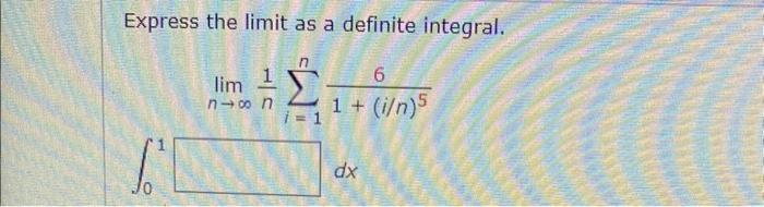 Solved Express the limit as a definite integral. | Chegg.com