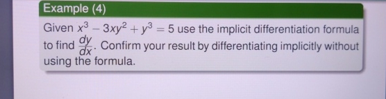 Solved Example (4)Given x3-3xy2+y3=5 ﻿use the implicit | Chegg.com