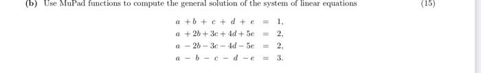Solved (15) (b) Use MuPad functions to compute the general | Chegg.com