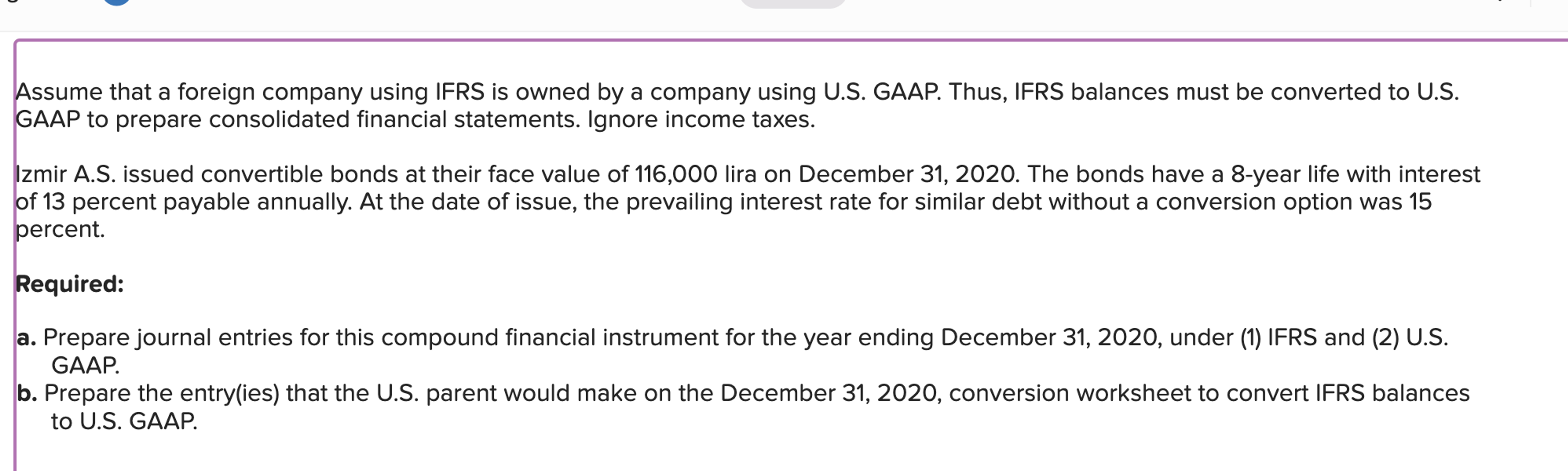 Solved Assume that a foreign company using IFRS is owned by | Chegg.com