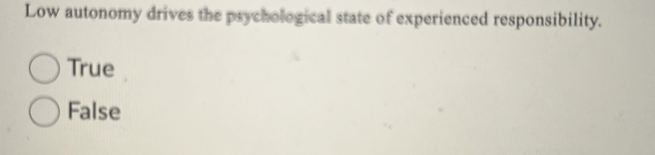 Solved Low autonomy drives the psychological state of | Chegg.com