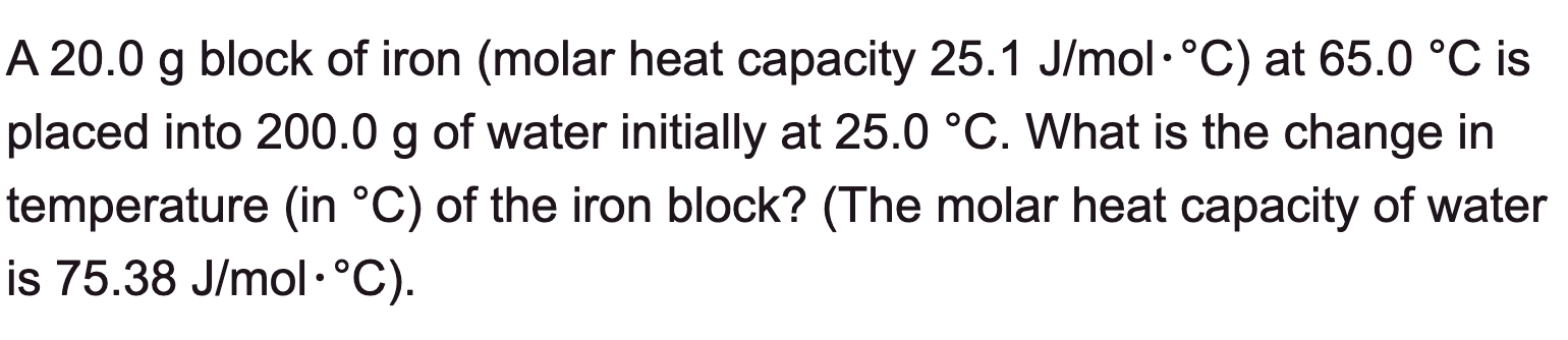 Solved A 20.0g ﻿block of iron (molar heat capacity | Chegg.com