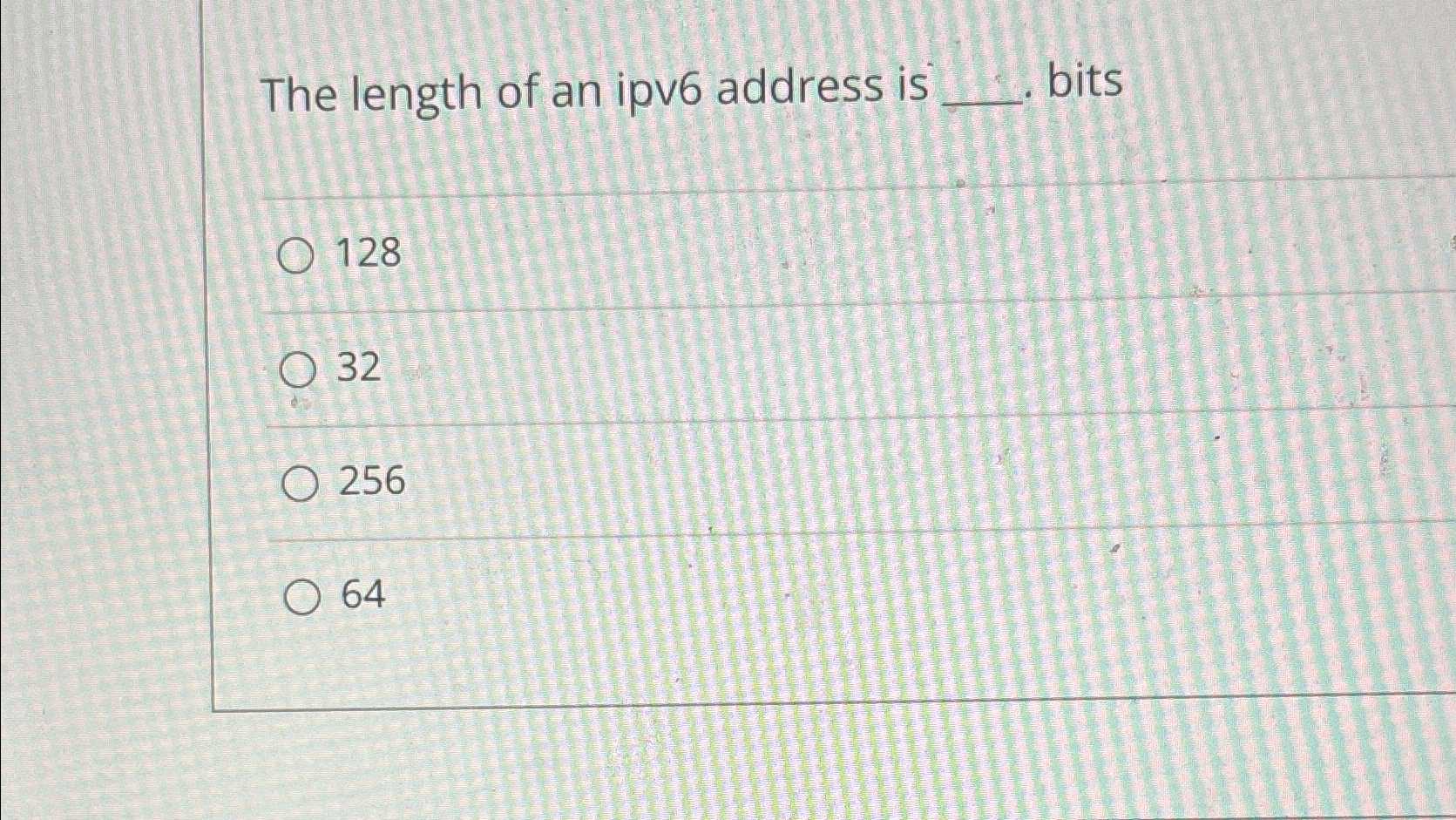 Solved The length of an ipv6 ﻿address is bits 1283225664 | Chegg.com