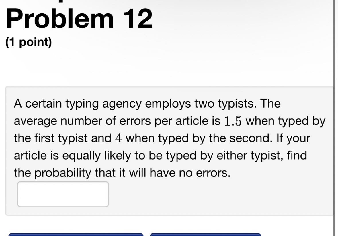 Solved Problem 12(1 ﻿point)A certain typing agency employs | Chegg.com