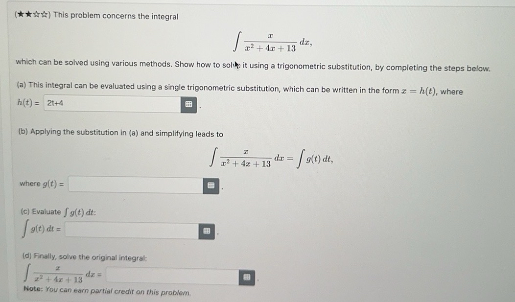 Solved ∫﻿﻿xx2+4x+13dx(a) ﻿This integral can be evaluated | Chegg.com