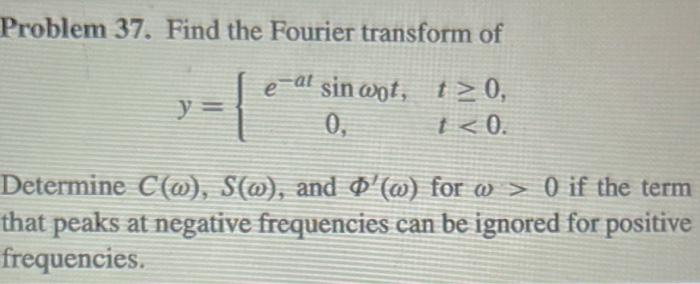 Solved Problem 37. Find the Fourier transform of | Chegg.com