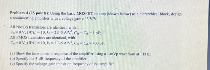 Problem 4 (25 points): Using the basic MOSFET op amp | Chegg.com