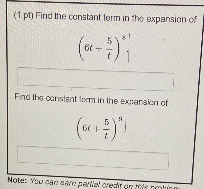 Solved (1 pt) Find the constant term in the expansion of 8 8 | Chegg.com