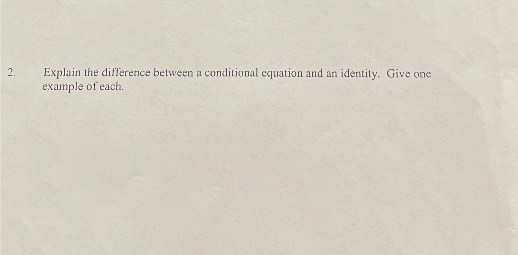 Solved Explain the difference between a conditional equation | Chegg.com