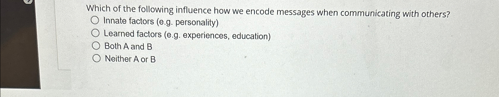 Solved Which of the following influence how we encode | Chegg.com Solved Which of the following influence how we encode | Chegg.com