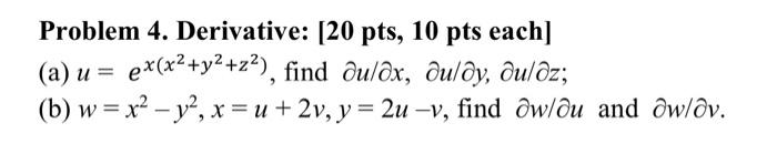 Solved Problem 4. Derivative: [20 pts, 10pts each] (a) | Chegg.com