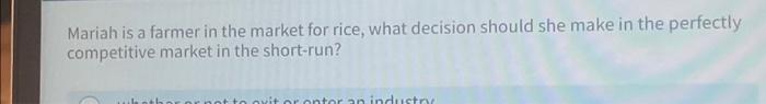 Solved Mariah is a farmer in the market for rice, what | Chegg.com