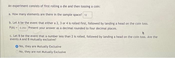 Solved An experiment consists of first rolling a die and | Chegg.com