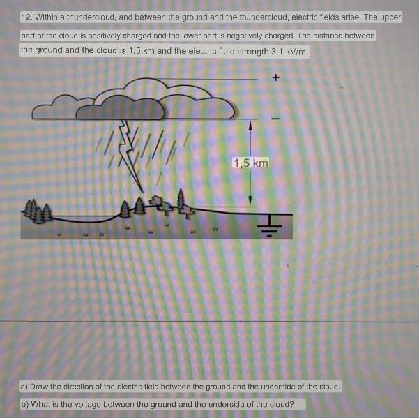 Solved 12. Within a thundercloud, and between the ground and | Chegg.com