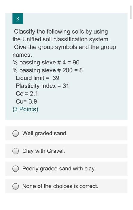 Solved 3 3 Classify the following soils by using the Unified | Chegg.com